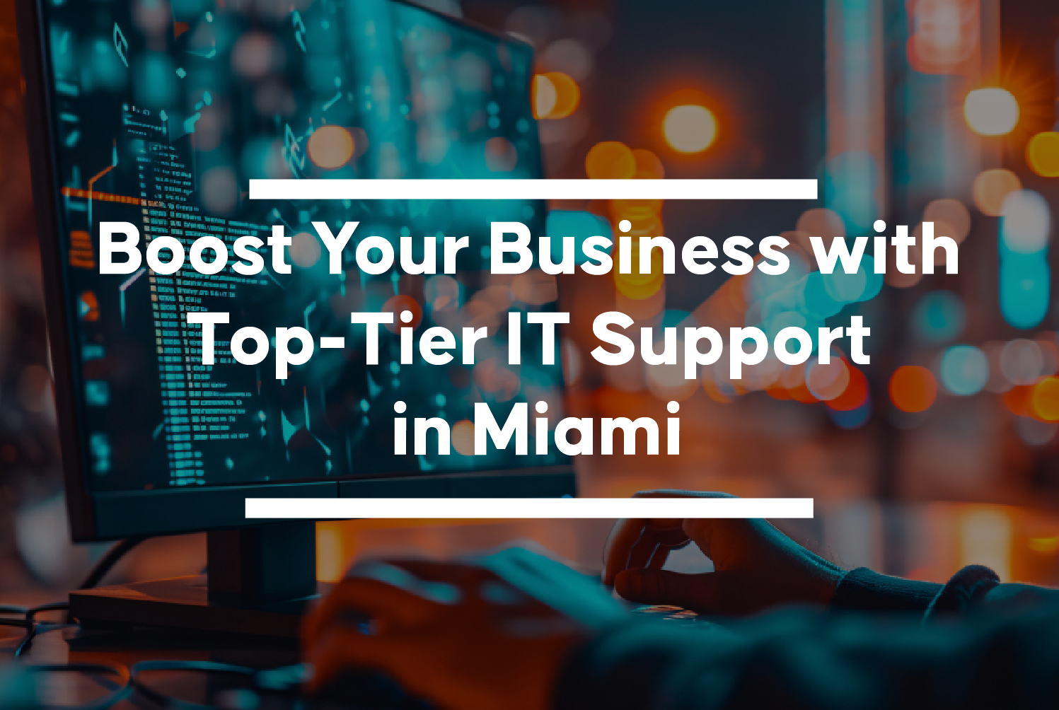 Boost Your Business with Top-Tier IT Support in Miami | BizNet Technology