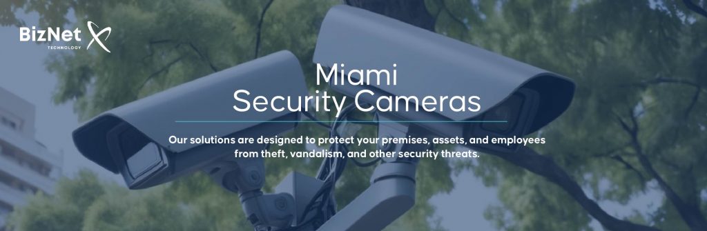 Security Camera Installation Miami | CCTV Installation Miami | BizNet ...